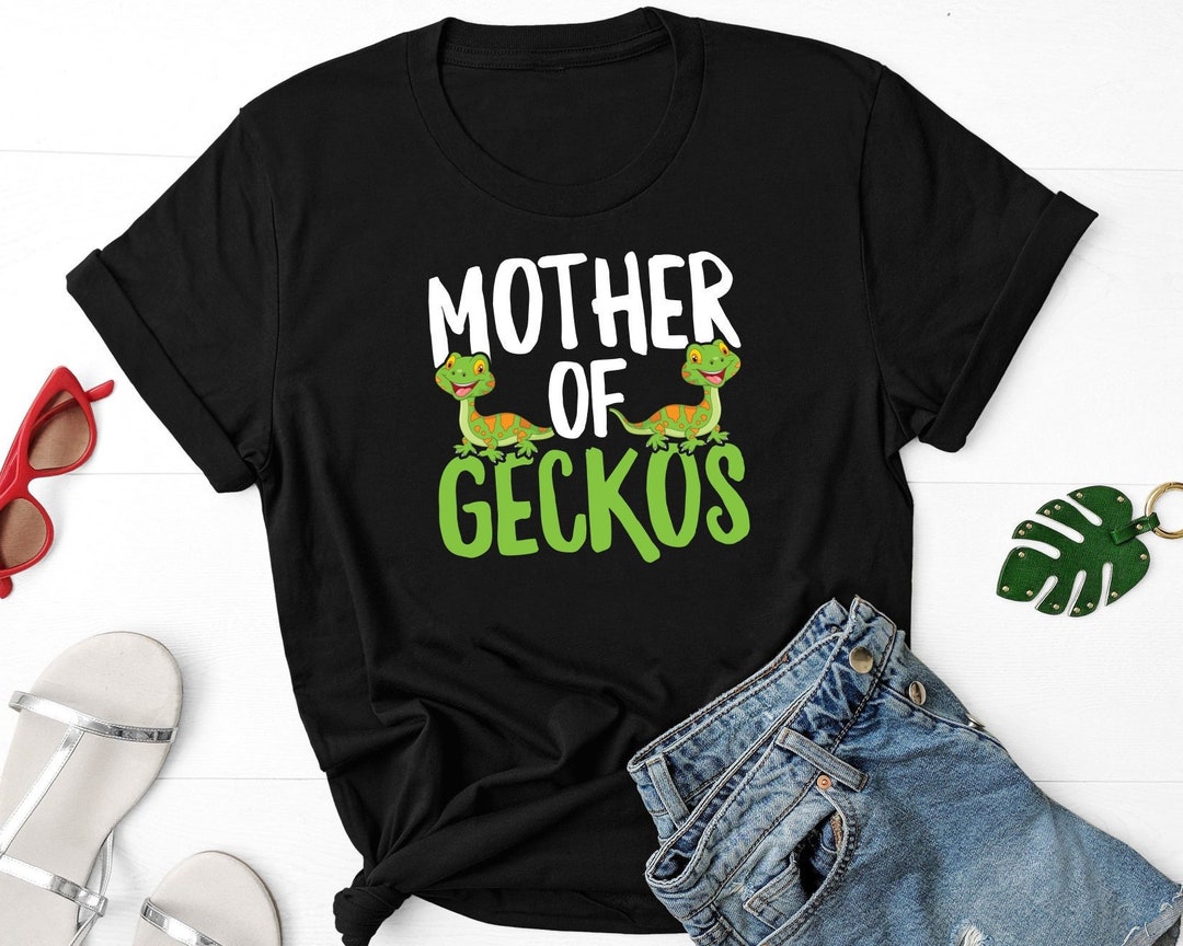 Mother of Geckos Shirt, Gecko Mom Shirt, Lizard Lover Shirt, Gecko ...