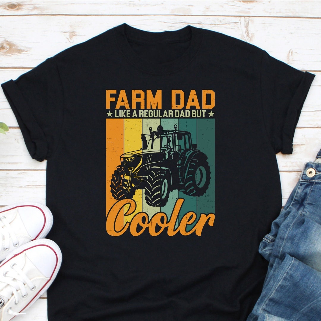 Farm Dad Like A Regular Dad but Cooler Shirt, Farm Dad Shirt, Gift for ...