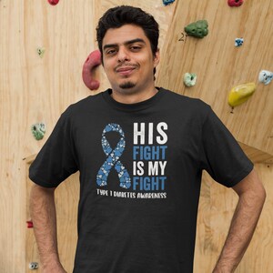 Diabetes T1D Awareness, His Fight is My Fight Shirt, Type 1 Diabetes ...