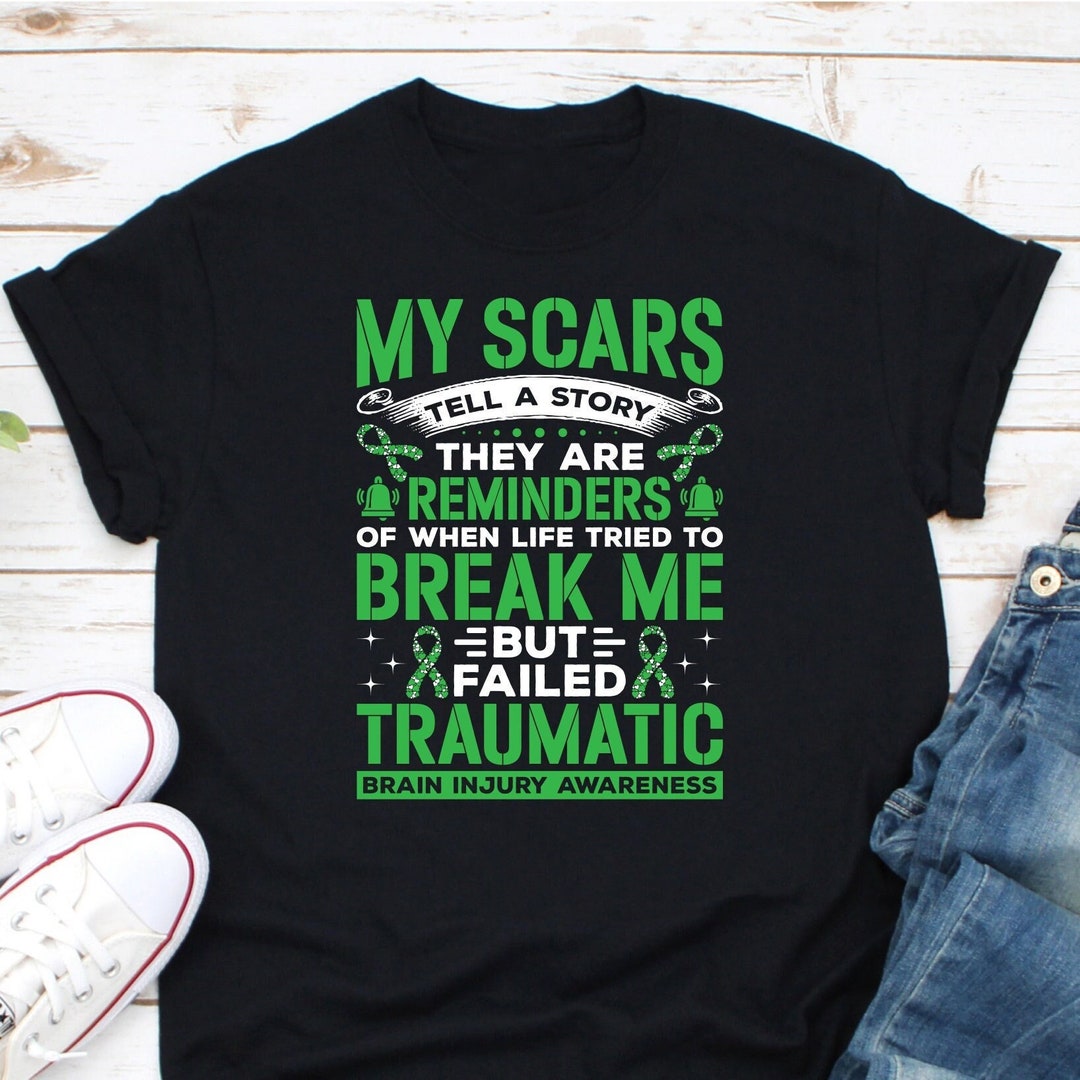My Scars Tell A Story Traumatic Shirt, Brain Injury Awareness Shirt ...