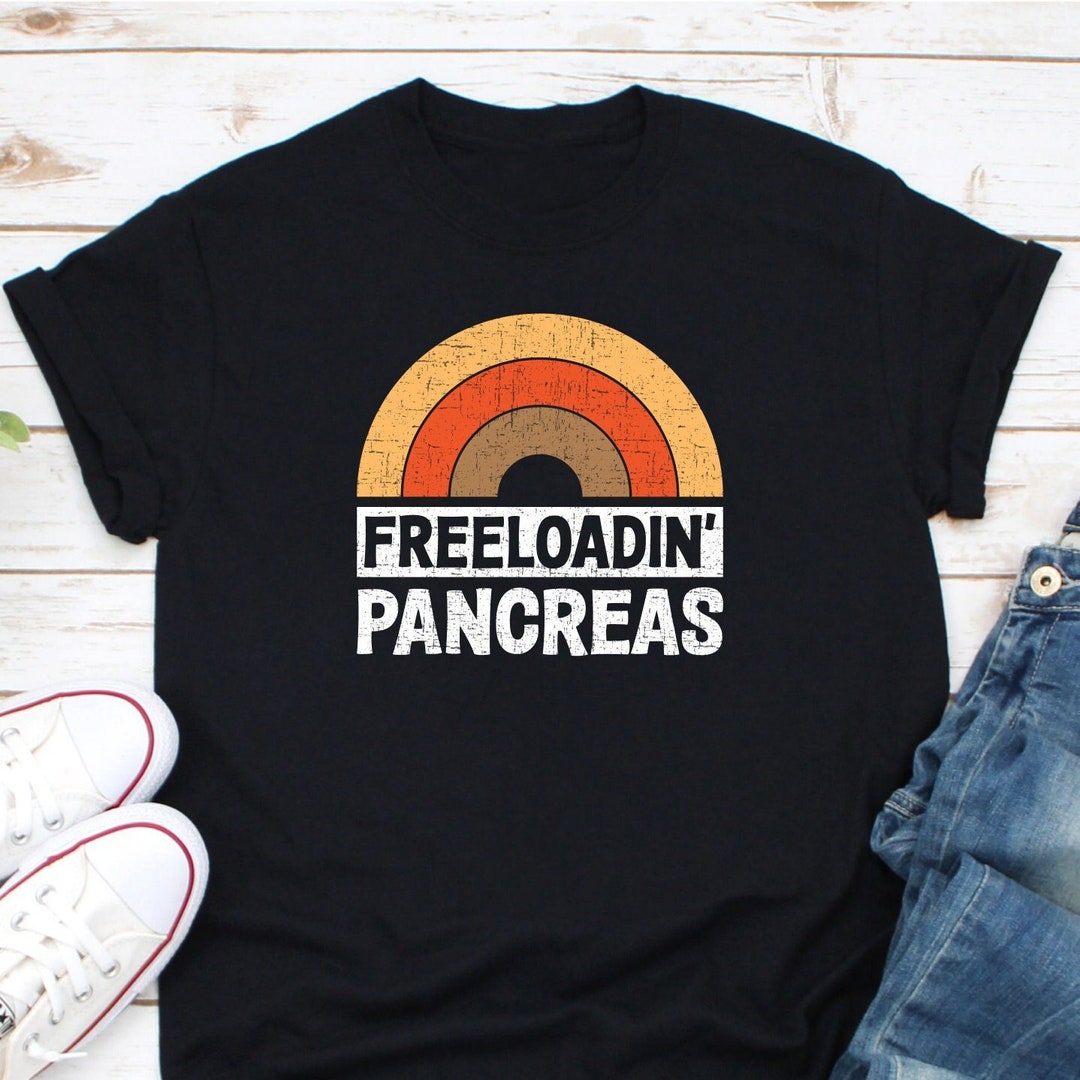 Freeloadin' Pancreas Shirt, Diabetes Awareness Shirt, Funny Diabetics ...