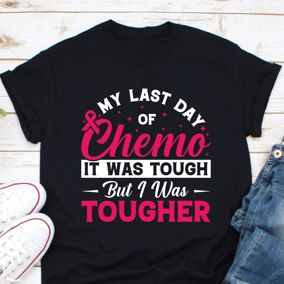 Last Day of Chemo Shirt, Breast Cancer Shirt, Breast Chemotherapy Shirt ...