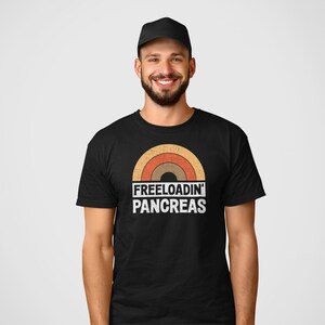 Freeloadin' Pancreas Shirt, Diabetes Awareness Shirt, Funny Diabetics ...