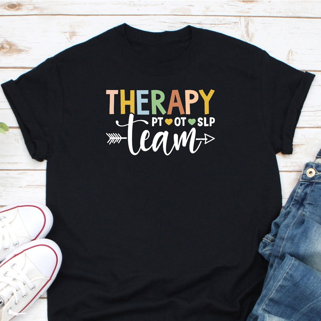 Therapy Team Shirt, Physical Therapist Shirt, Occupational Therapist ...