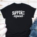 Support Squad Shirt, Support Services Shirt, Support Shirt, Support ...
