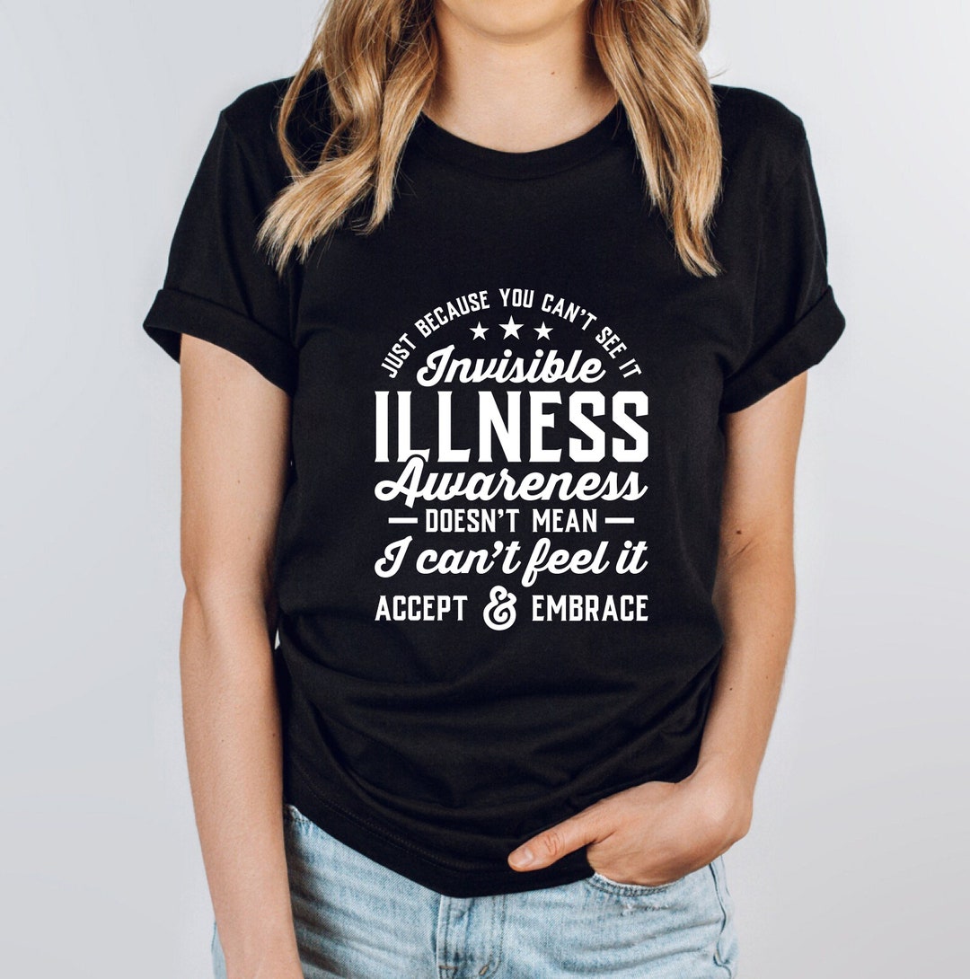 Invisible Illness Awareness Shirt, Invisible Disability Shirt, Mental ...