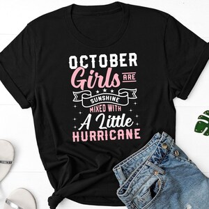 October Girls Are Sunshine Mixed With Little Hurricane Shirt, October ...