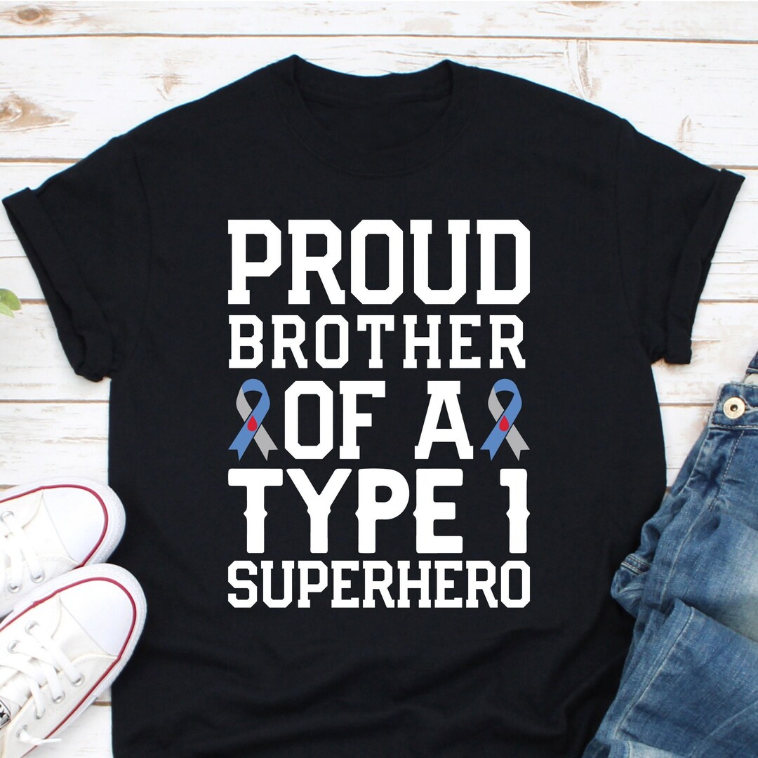Proud Brother of a Type 1 Superhero Type 1 Diabetes Shirt, Diabetic ...