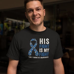 Diabetes T1D Awareness, His Fight is My Fight Shirt, Type 1 Diabetes ...