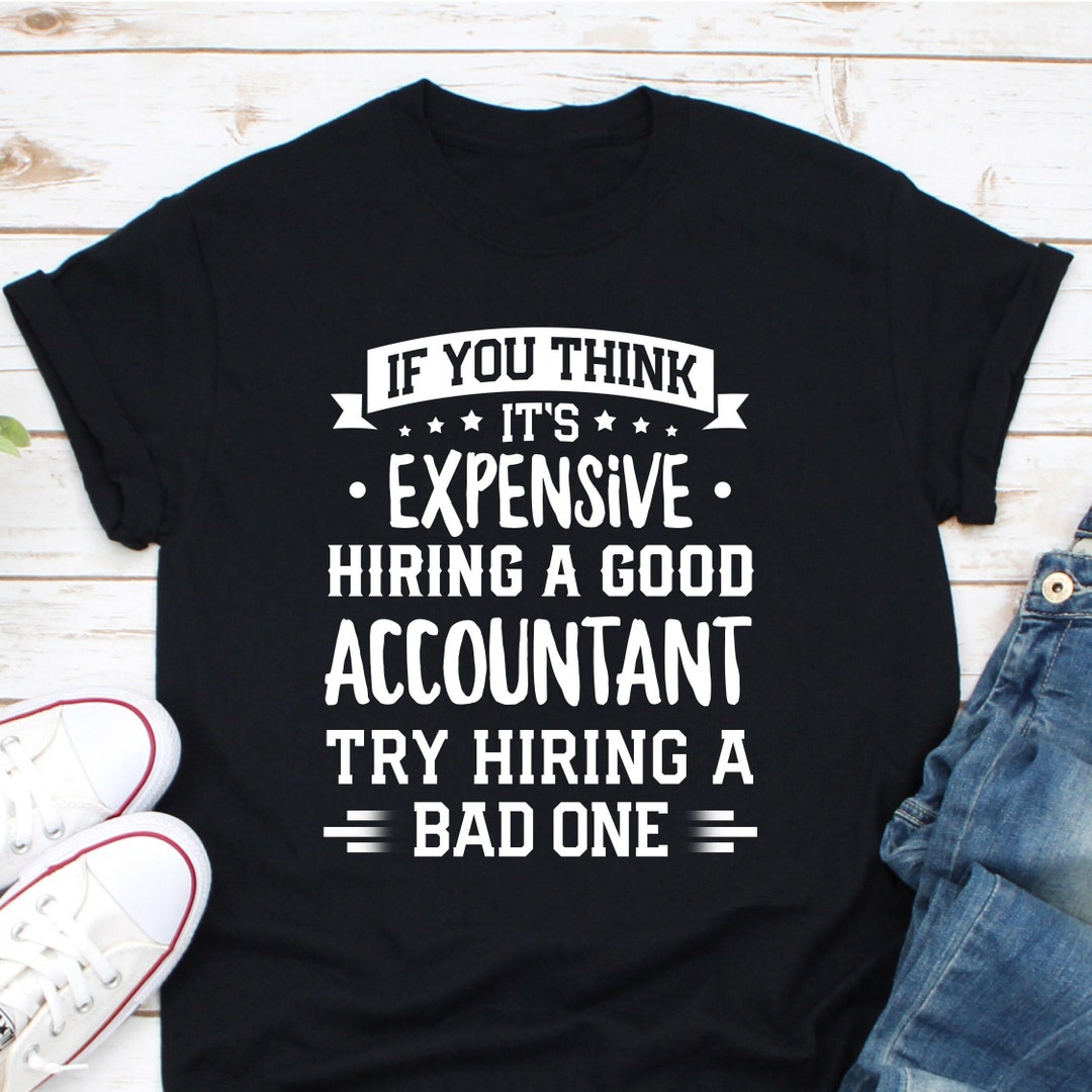 Funny Accounting Shirts, Accountant T Shirt, Funny Accountant Gift ...