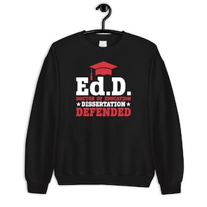 Ed.d. Doctor of Education Dissertation Defended Graduation Shirt ...