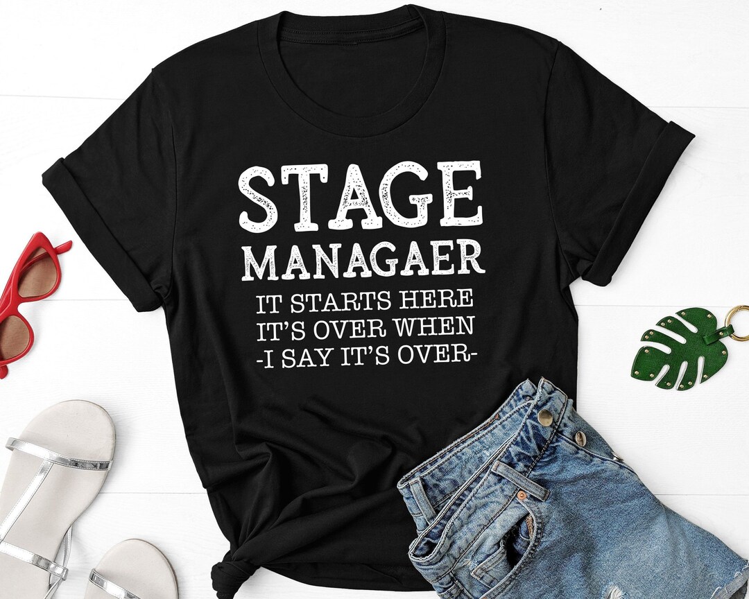 Funny Stage Manager Shirt, Stage Manager Saying,stage Manager Gifts ...