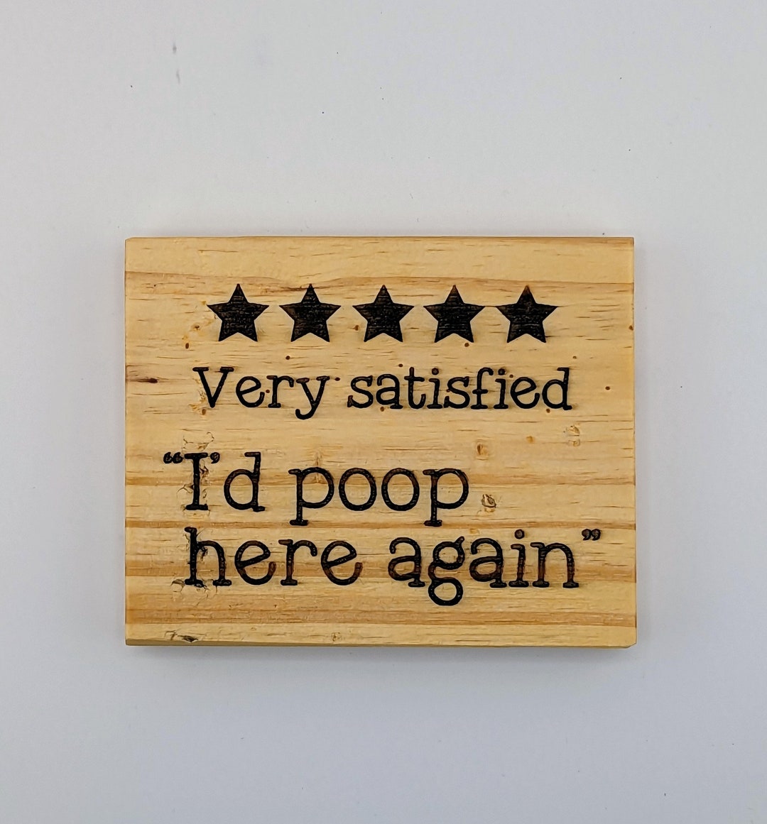 5 Star, Very Satisfied, I'd Poop Here Again, Recycled Wood Pallet Sign ...