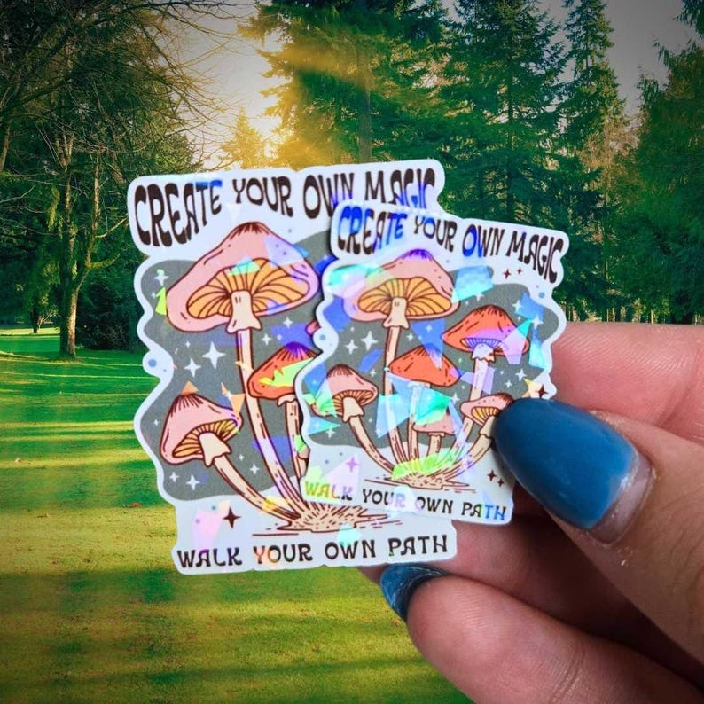Create Your Own Magic, Walk Your Own Path - Holographic Sticker ...