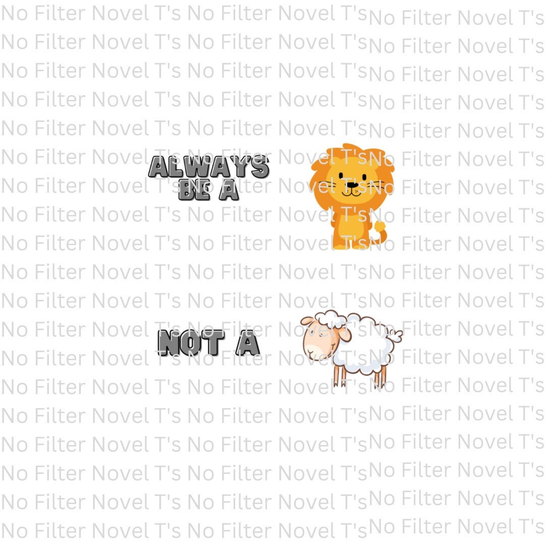 Always Be A Lion Not A Sheep Digital PNG Download - Etsy