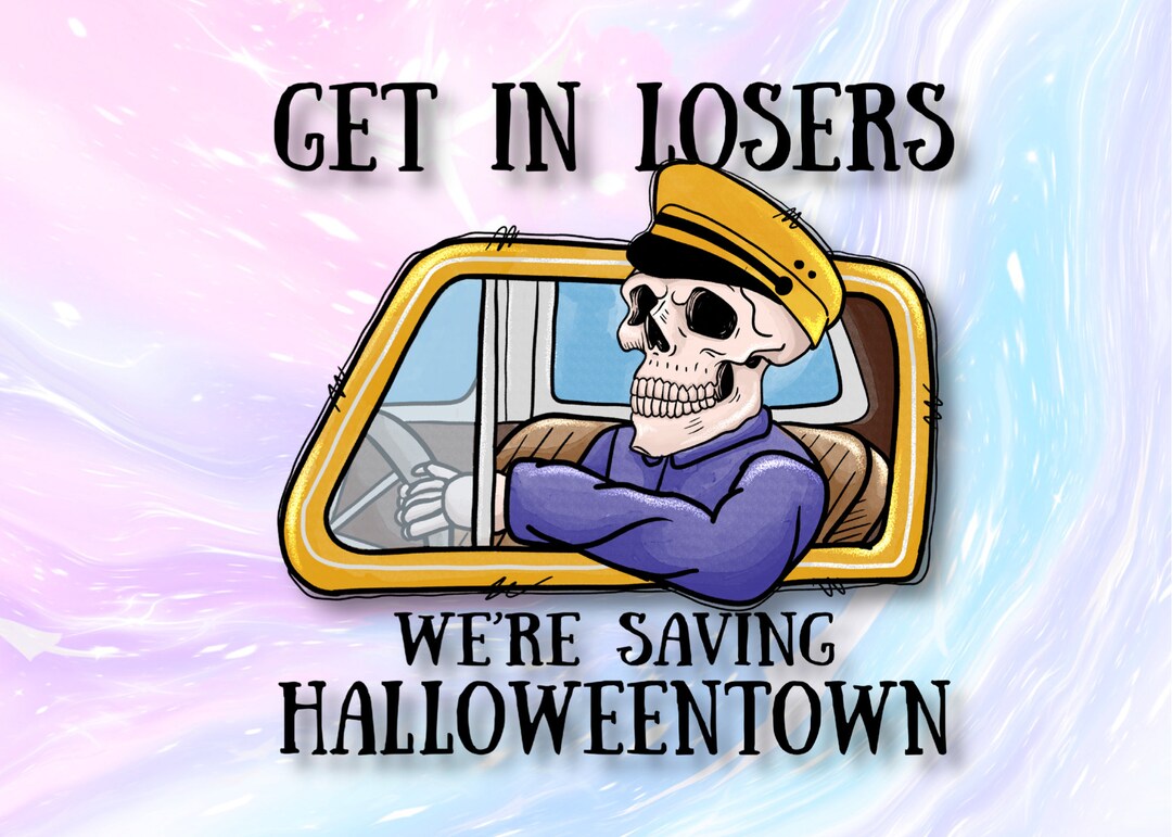 Get in Losers We're Saving Halloween Svg, Get in Losers Svg, Skeletons ...