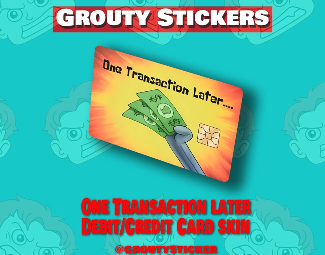 One Transaction Later Debit Card Skin Credit Card Skin Card Sticker - Etsy