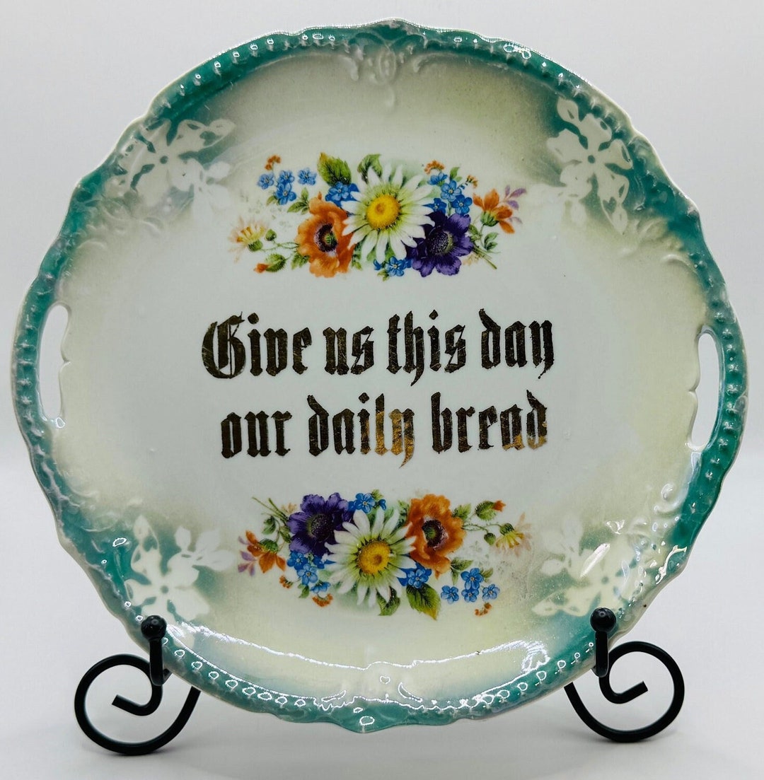 Vintage Double Handled Plate With 'give Us This Day Our Daily Bread ...
