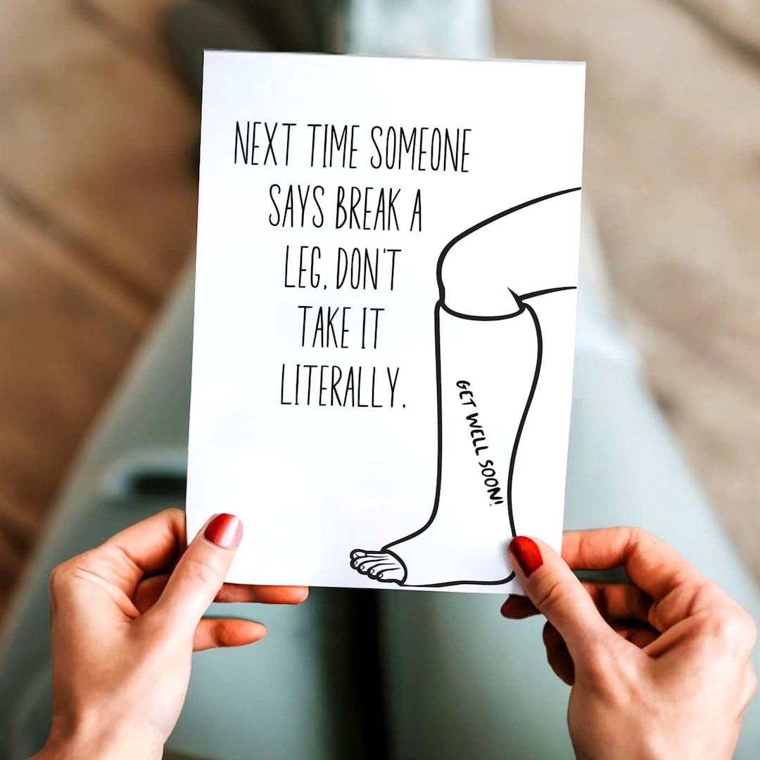 Humorous Get Well Soon Card Funny Broken Leg Get Well Card Knee Surgery ...