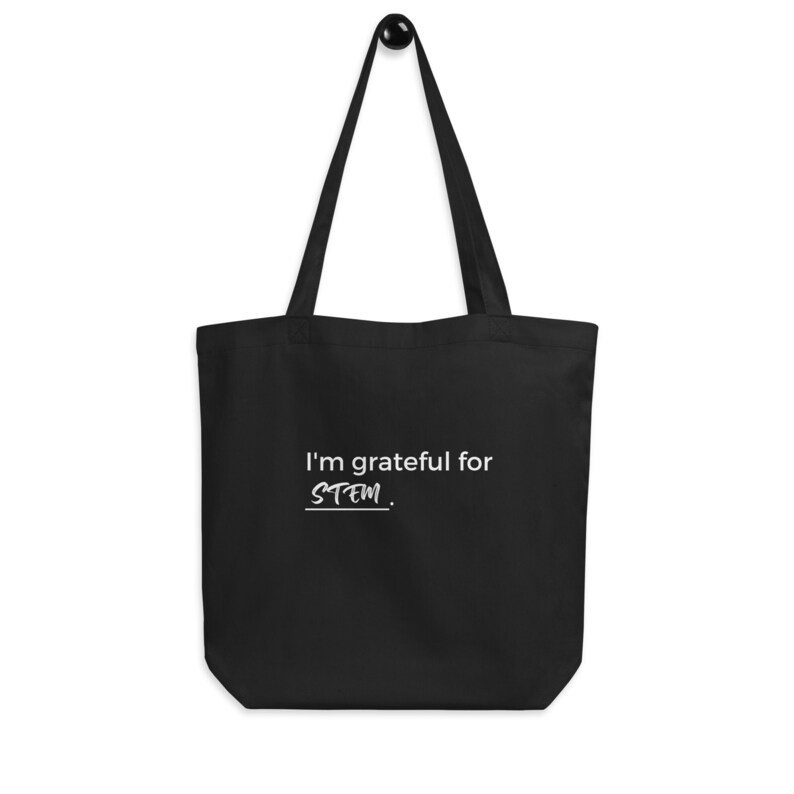 STEM Gratitude Eco Tote Bag, STEM Appreciation Bag, Grateful for STEM ...