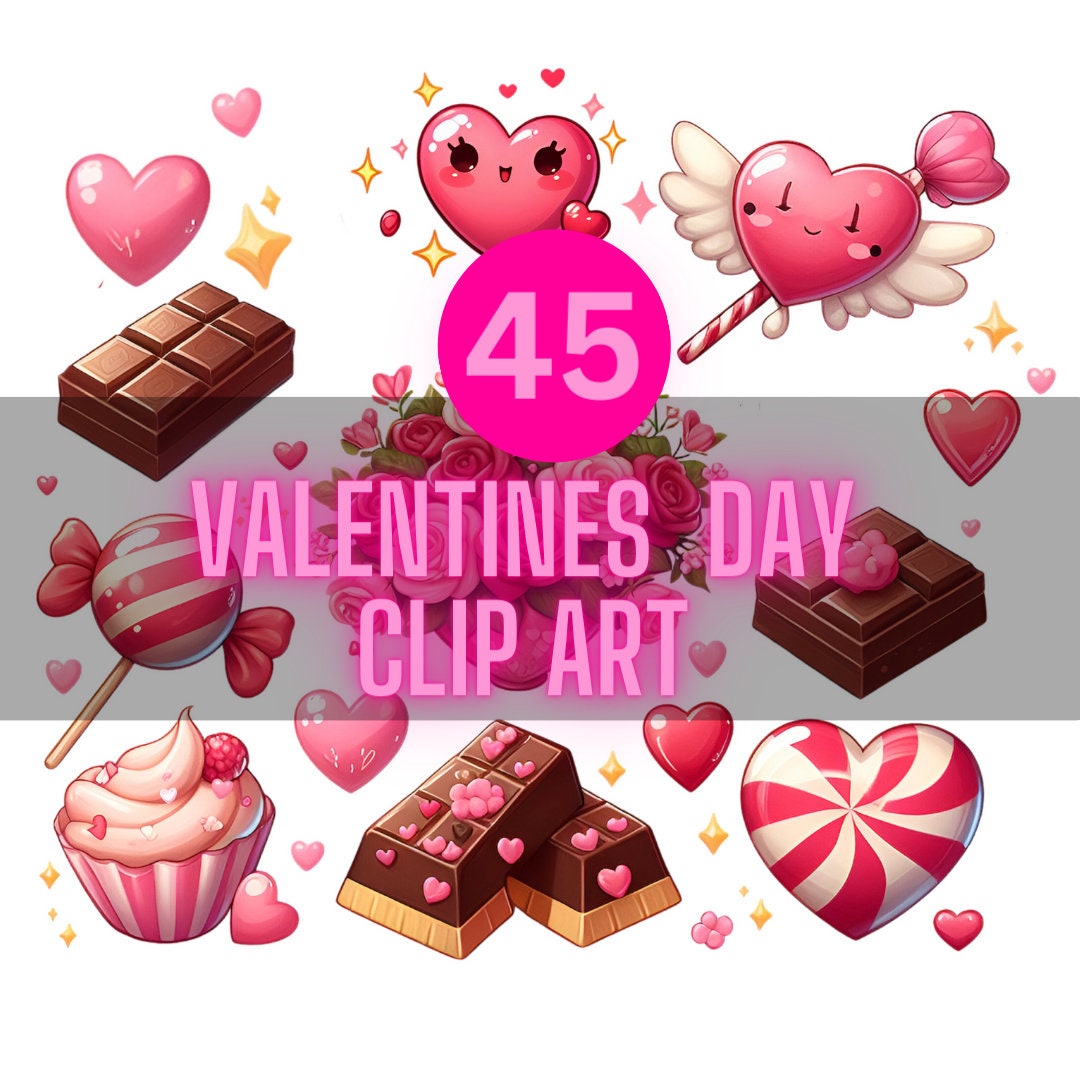 Valentines Day Clipart-cute Hearts Candy and Chocolates -pack of 45 PNG ...