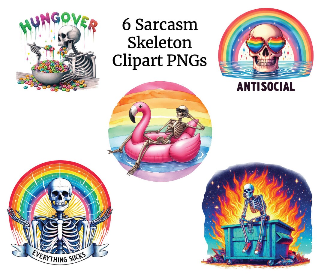 Funny Skeleton Clipart, Sarcastic Skeleton Sublimation Design, Skeleton ...