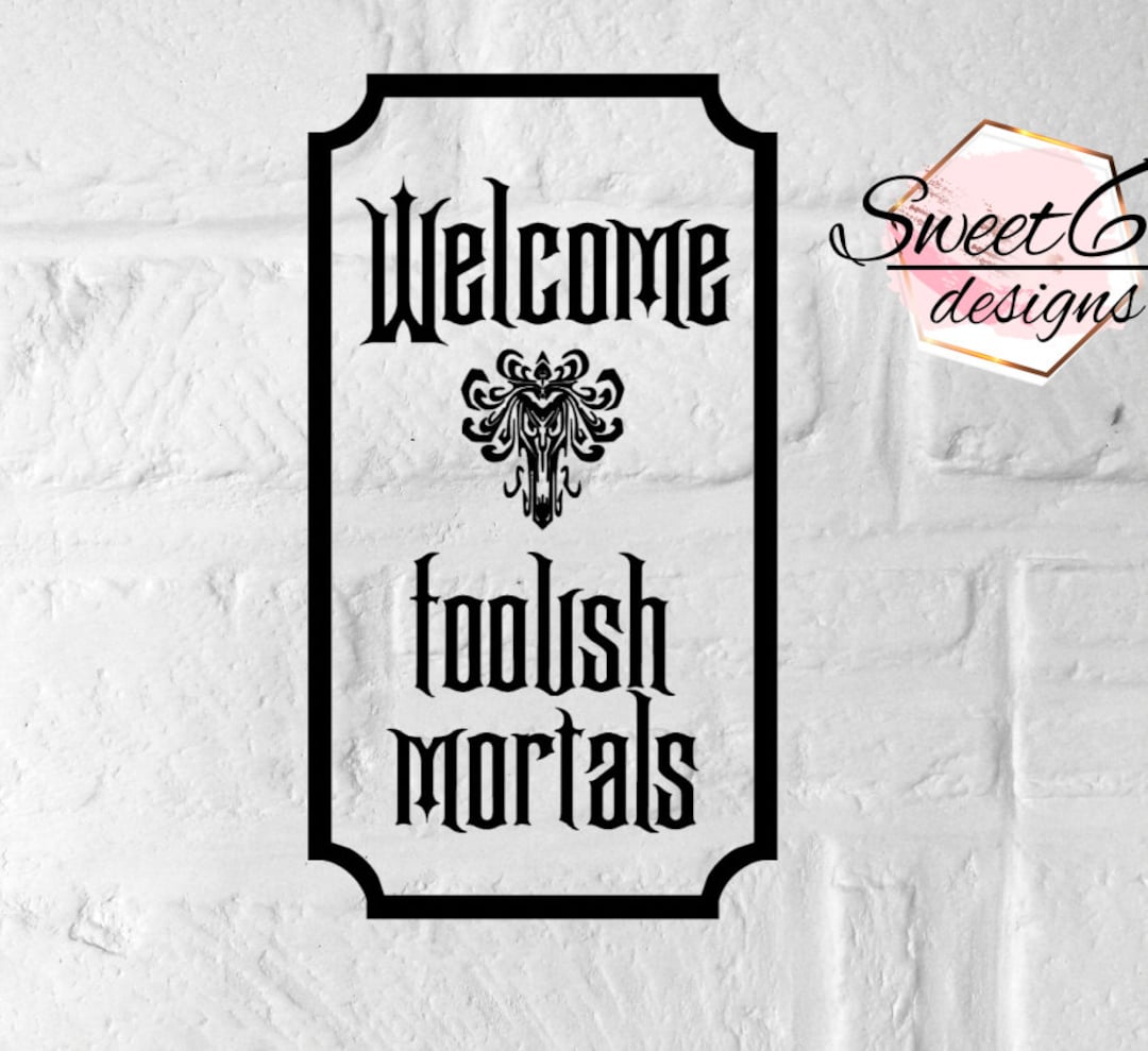 Welcome Foolish Mortals T-shirt Svg Instant Download. Family Vacation T ...