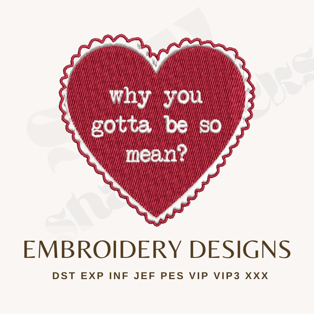 Mean Embroidery File - Why Ya Gotta Be so Mean - TS Inspired Embroidery ...