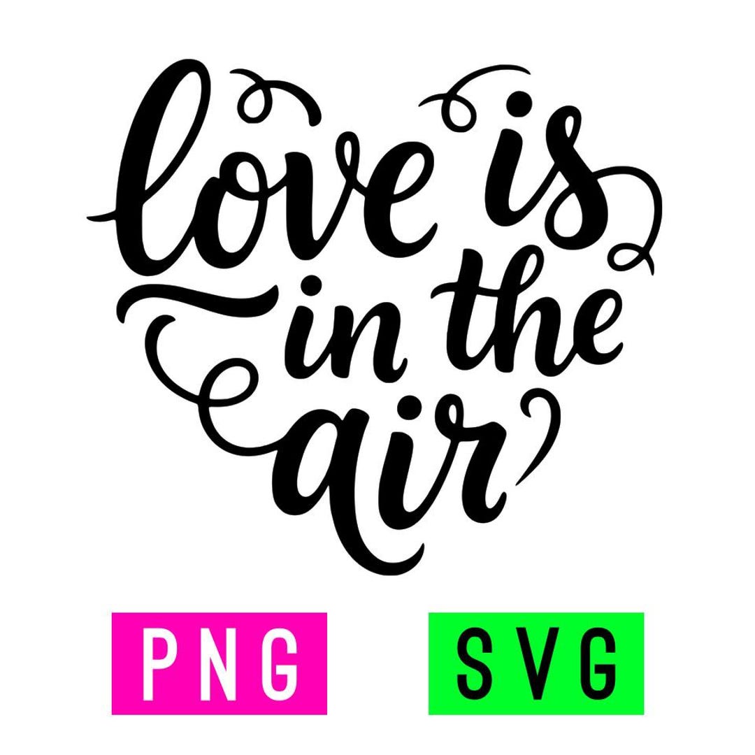 Love is in the Air Script Typography (black/white) PNG + SVG | Artpush ...