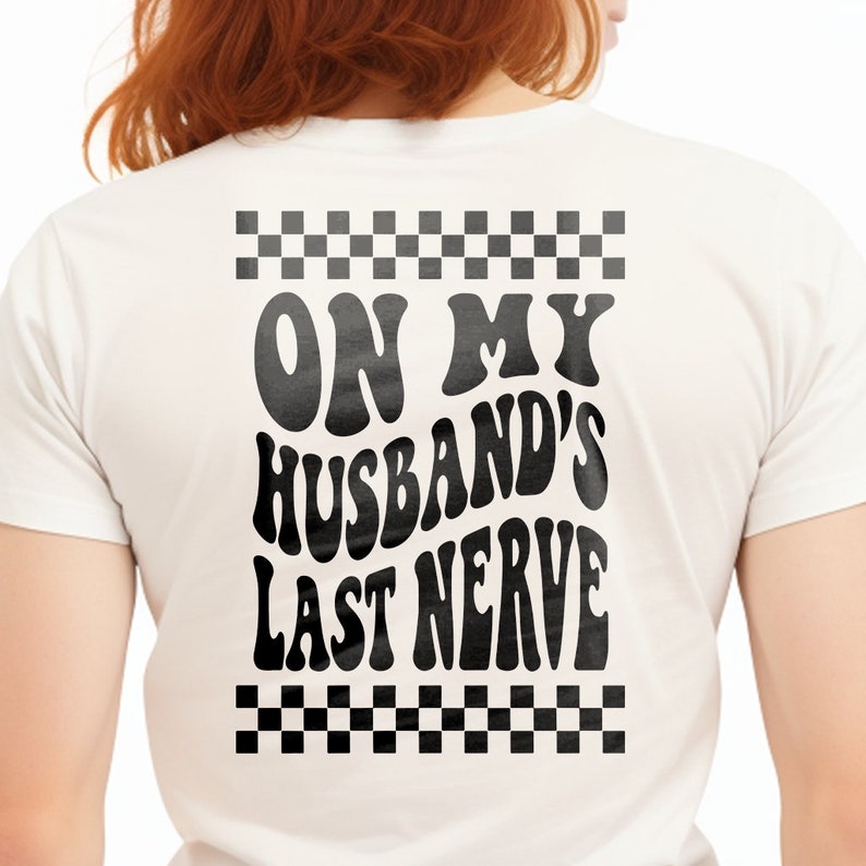 On My Husband's Last Nerve PNG SVG Artpush - Etsy