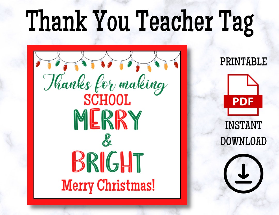 Printable Teacher Christmas Gift Tag, Thank You for Making School Merry ...