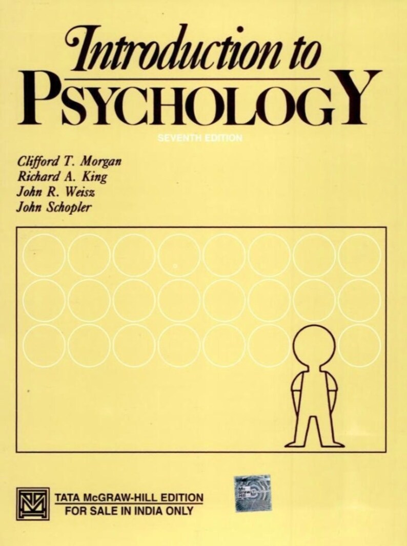 Introduction to PSYCHOLOGY Clifford T. Morgan Richard A. King John R ...
