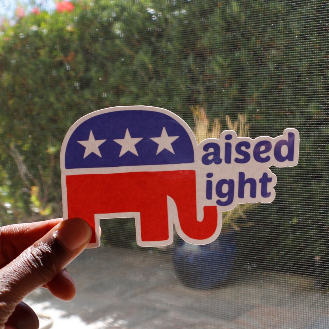 Republican Raised Right Sticker | Water Bottle Sticker | Laptop Sticker ...