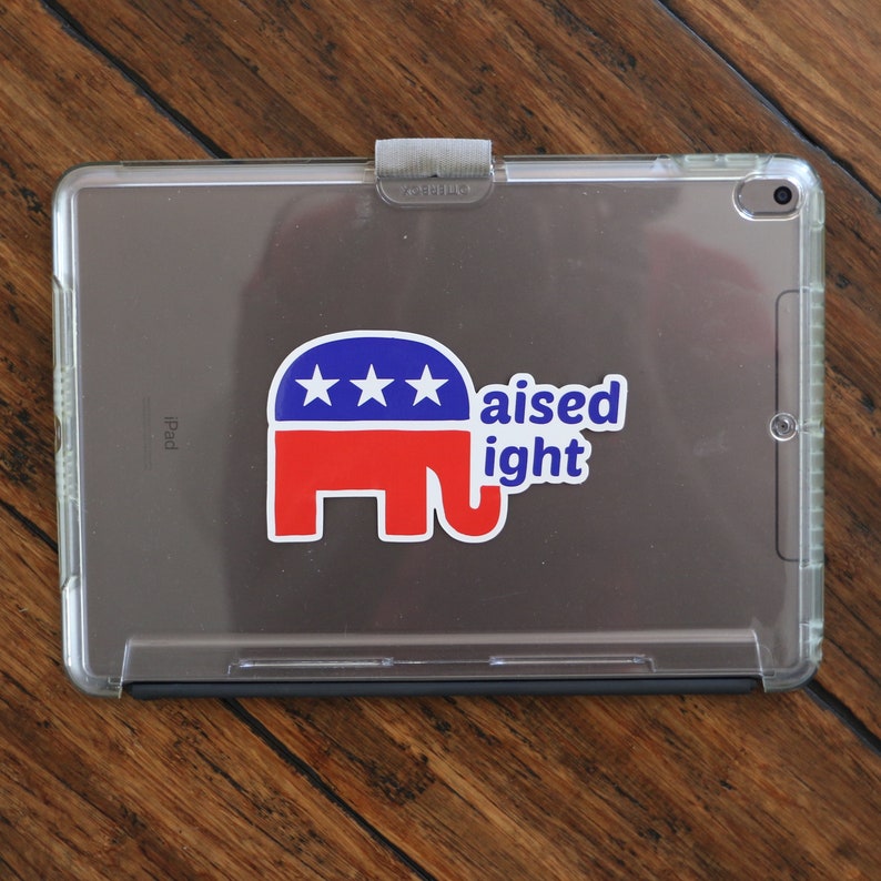 Republican Raised Right Sticker | Water Bottle Sticker | Laptop Sticker ...