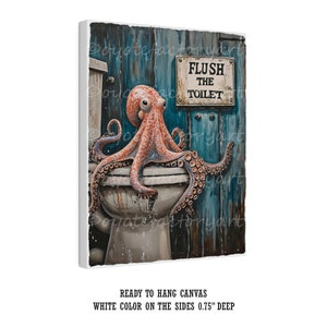 Octopus Flush the Toilet, Funny Bathroom Rules Poster Print or Canvas ...