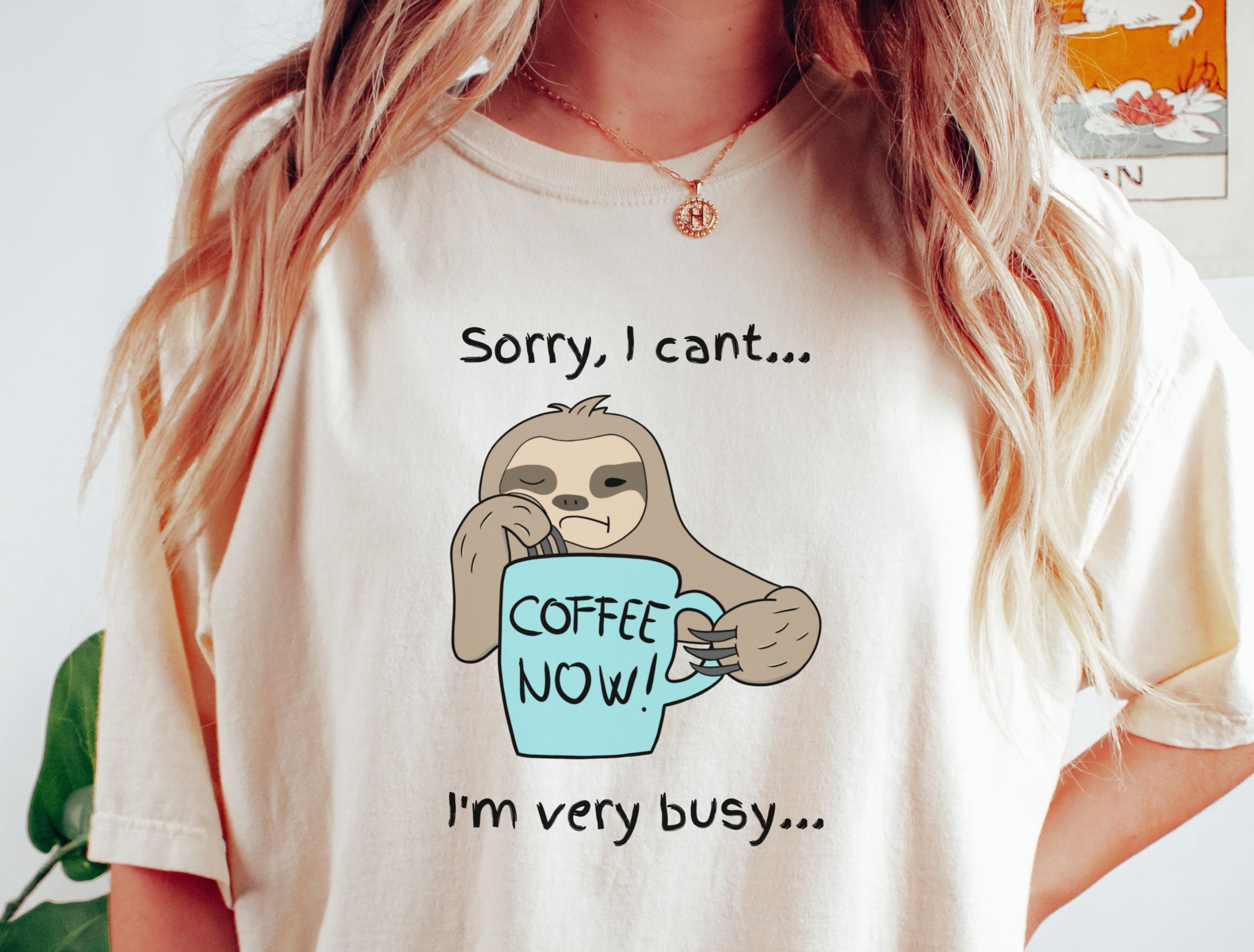 Busy PNG, Sloth Shirt Design, Coffee PNG, Sublimation Design, Sloth ...