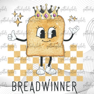 Breadwinner PNG, Bread PNG Sublimation Digital Design Download, Toast ...