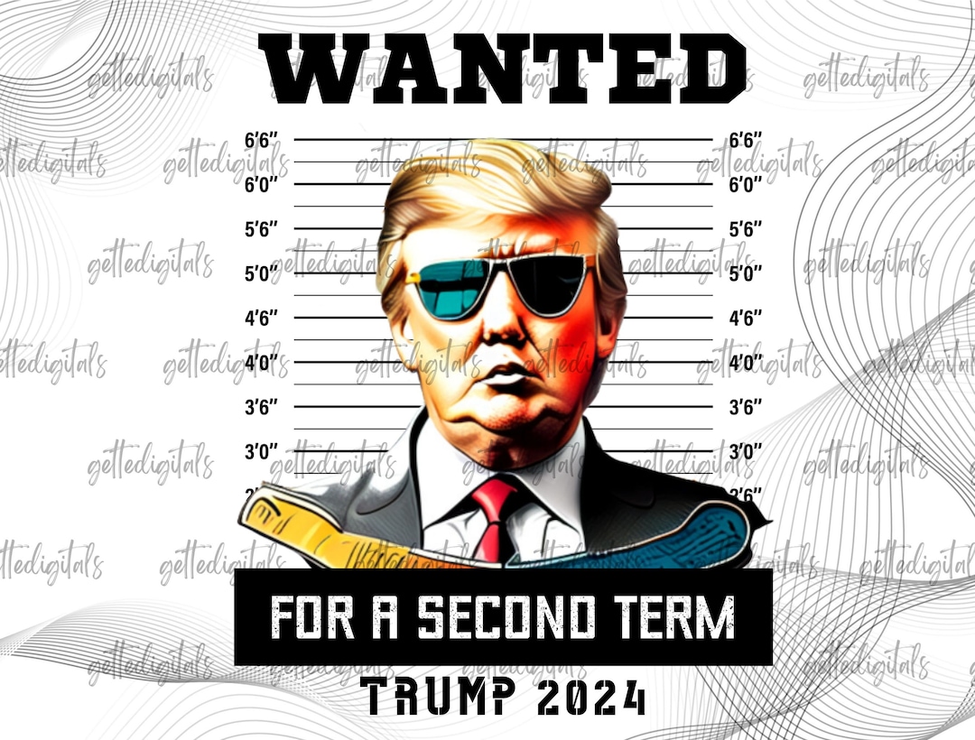Trump Wanted President Mugshot President 2024 Trump 2024 - Etsy