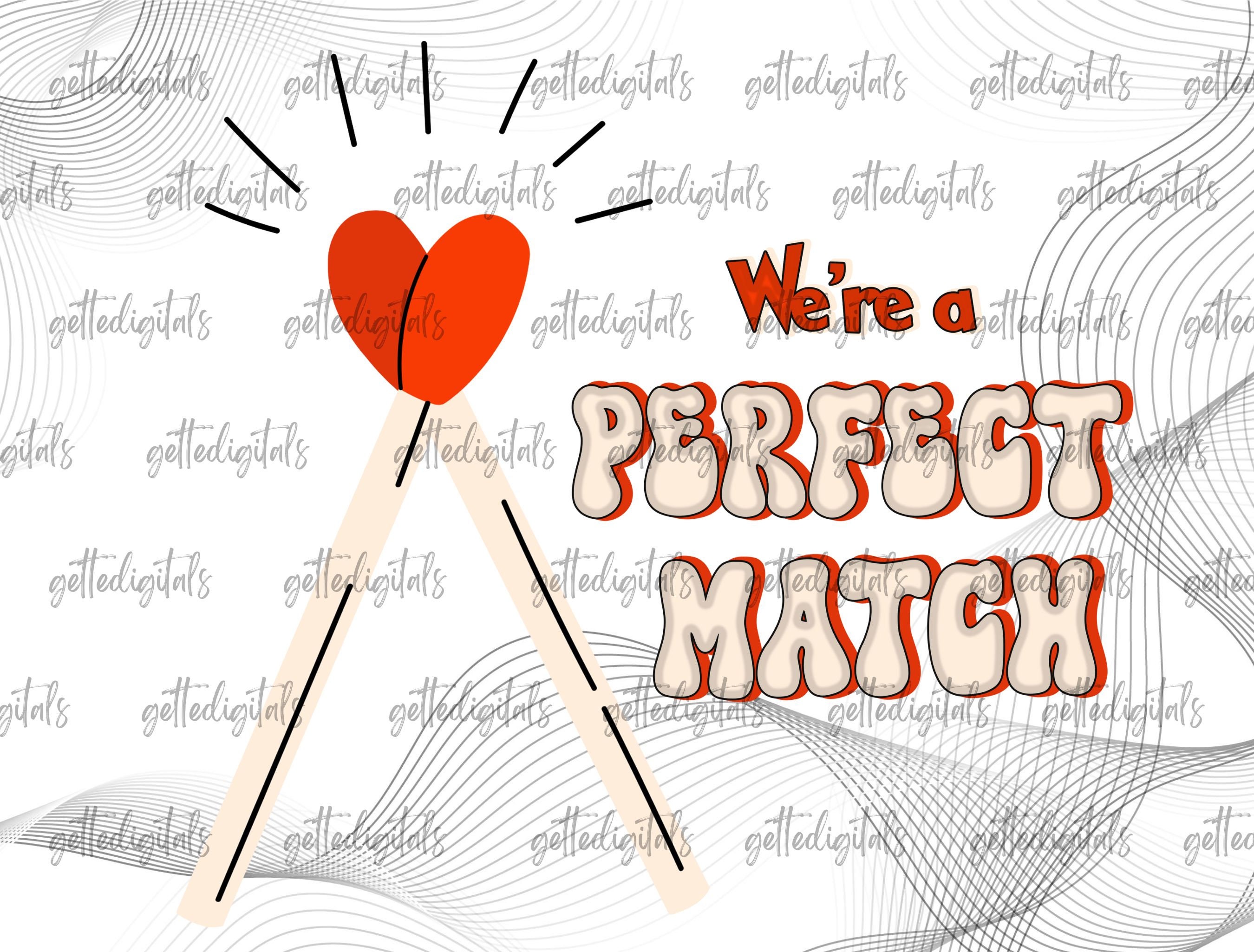 Were a Perfect Match Png-valentines Day Sublimation Digital - Etsy