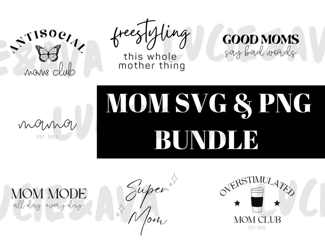 Mom PNG SVG BUNDLE, Mom Life Art Svg and Png, Gift for New Mom, Gift ...