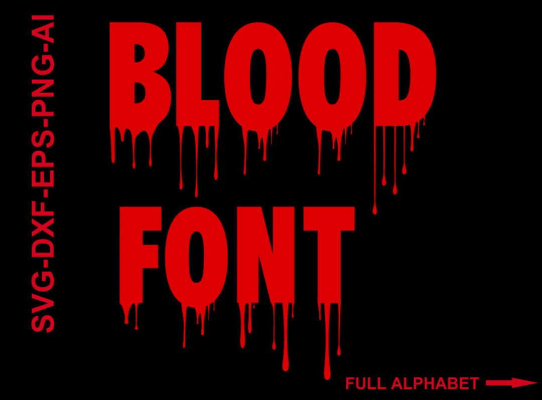 Blood Font SVG 1 Horror Font SVG Horror Alphabet Svg Horror Svg Blood ...