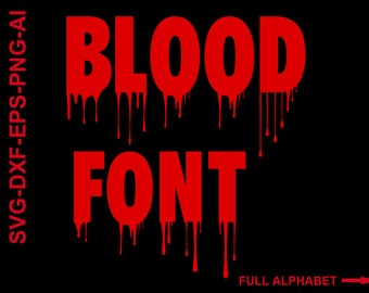 Blood Font SVG, Blood Alphabet SVG, Horror Font SVG, Terror Font Svg ...