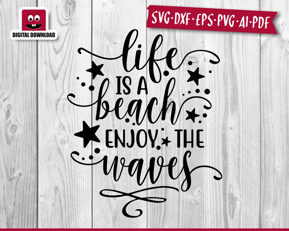 Lifes A Beach Enjoy The Waves