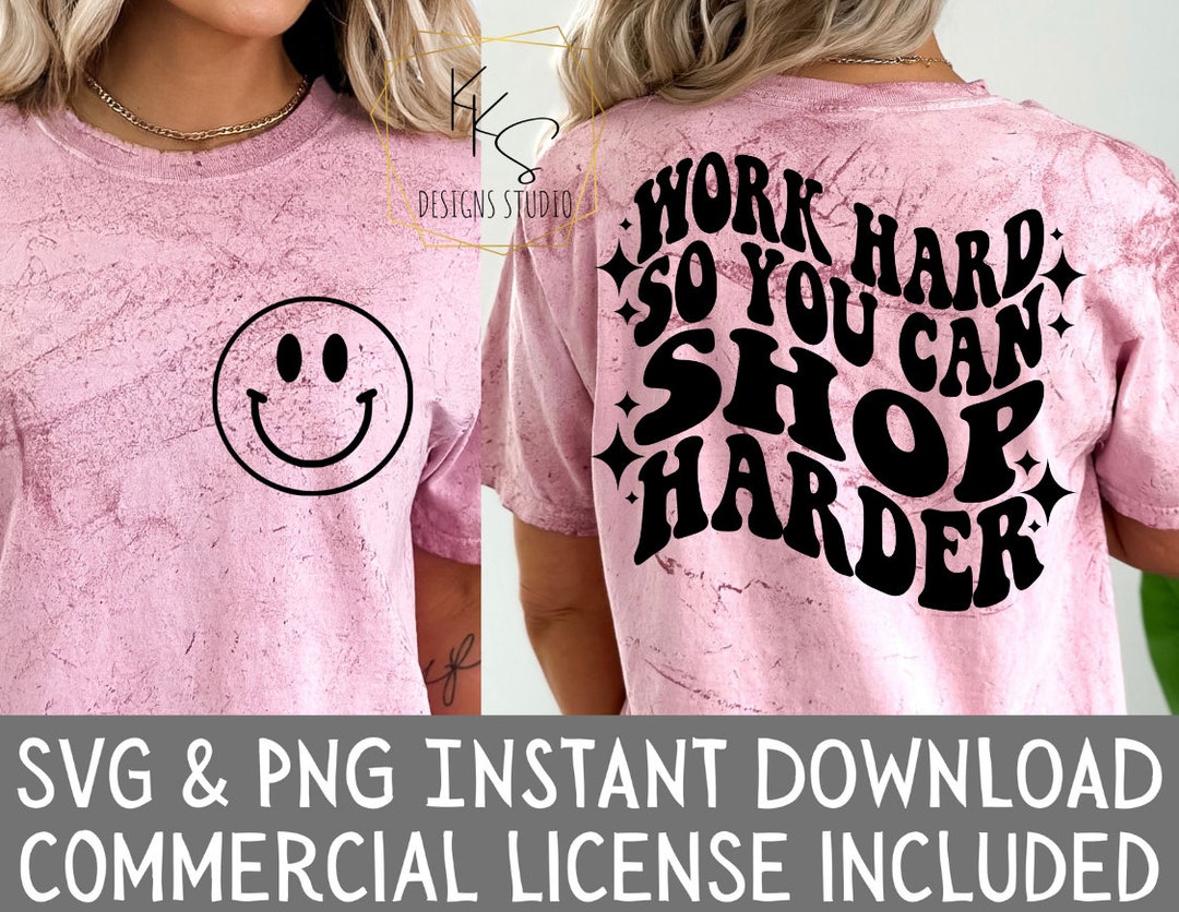 Work Hard so You Can Shop Harder SVG Work Hard so You Can - Etsy