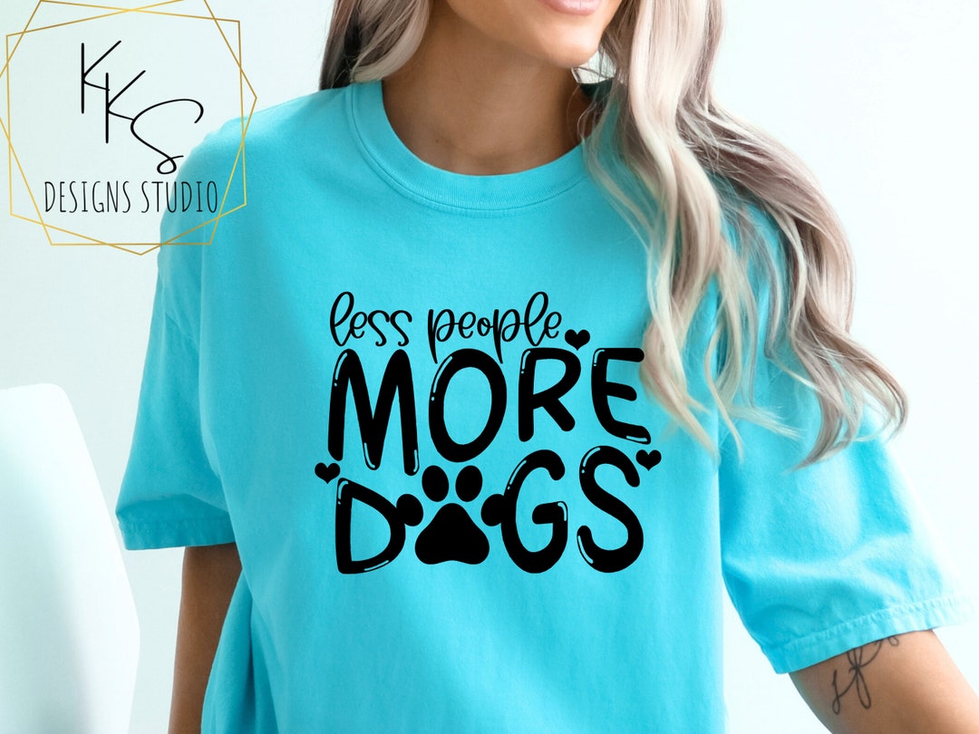 Less People More Dogs Png Svg, Dog Lover Svg Png, INSTANT DOWNLOAD - Etsy