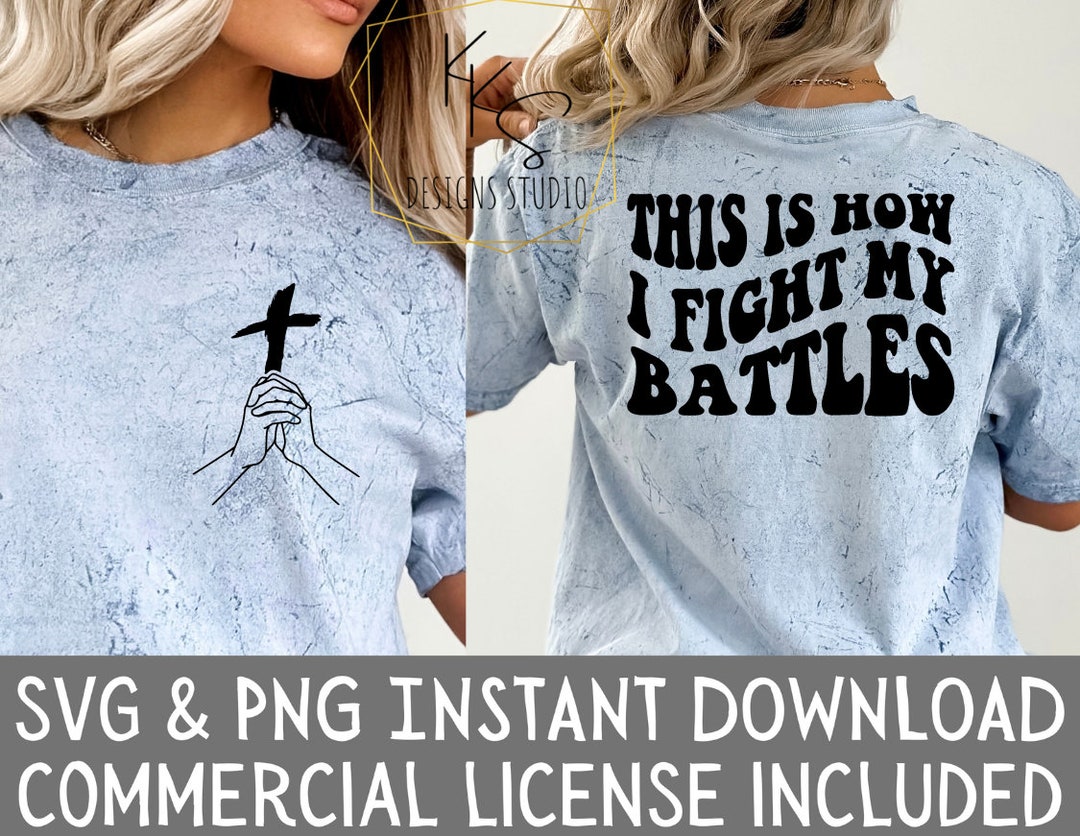 This is How I Fight My Battles Png, This is How I Fight My Battles Svg ...