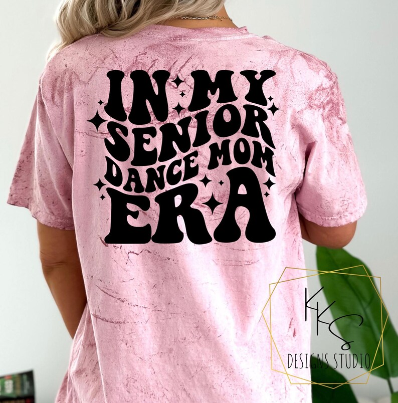 Senior Dance Mom Era SVG PNG - Dance Mom Shirt File - Digital Download ...