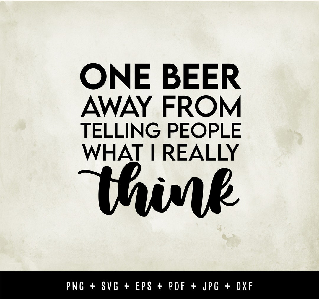 One Beer Away Funny Beer Lover SVG/ PNG Files for T Shirt Gift, Cricut ...