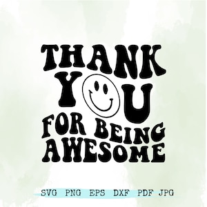 Thank You for Being Awesome SVG PNG File Circut Silhouette Design,dxf ...