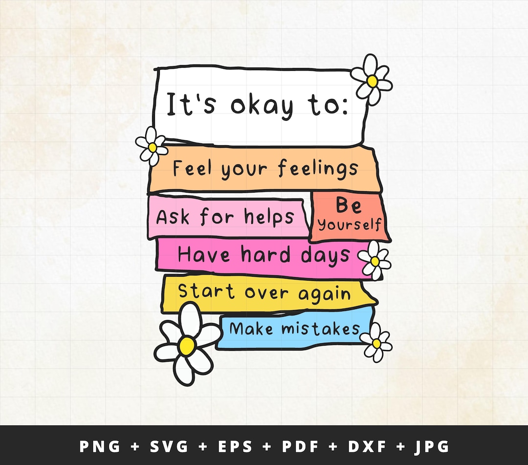 It's Okay To: Motivational Mental Health SVG/PNG for T-shirts, Prints ...